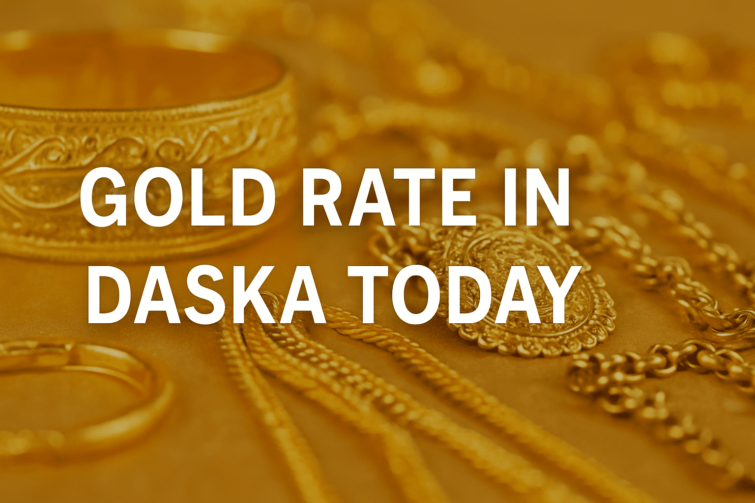 Gold Rate In Daska Today