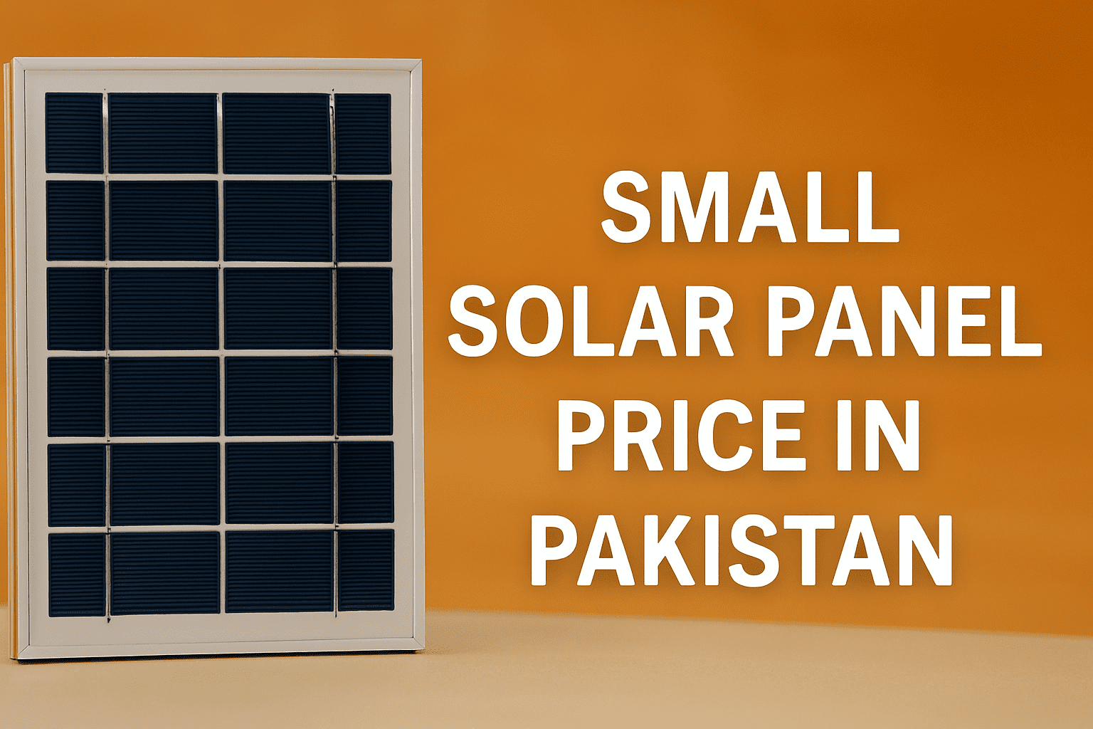 Small Solar Panel Price In Pakistan 2025